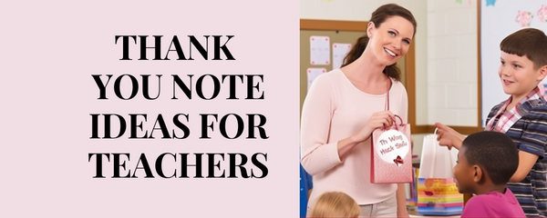 11 BEST Thank You Note Ideas for Teachers - Your ULTIMATE Guide ...